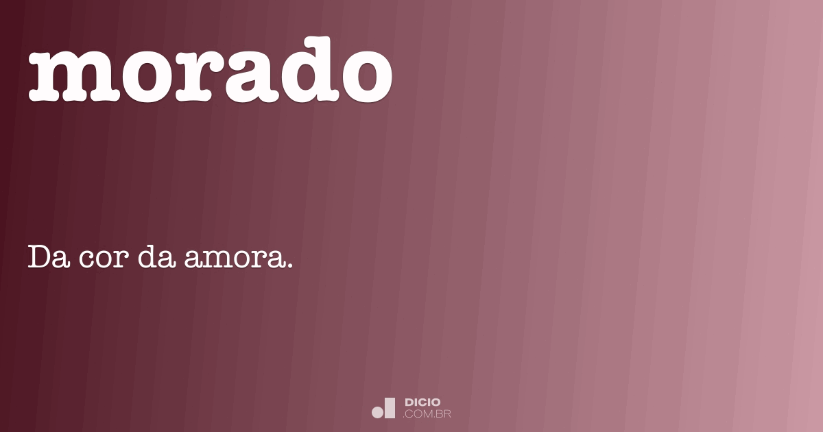 Morado - Dicio, Dicionário Online de Português
