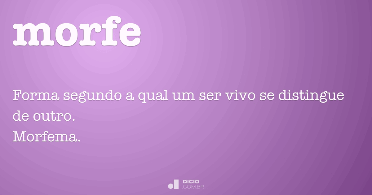 Morfe - Dicio, Dicionário Online de Português