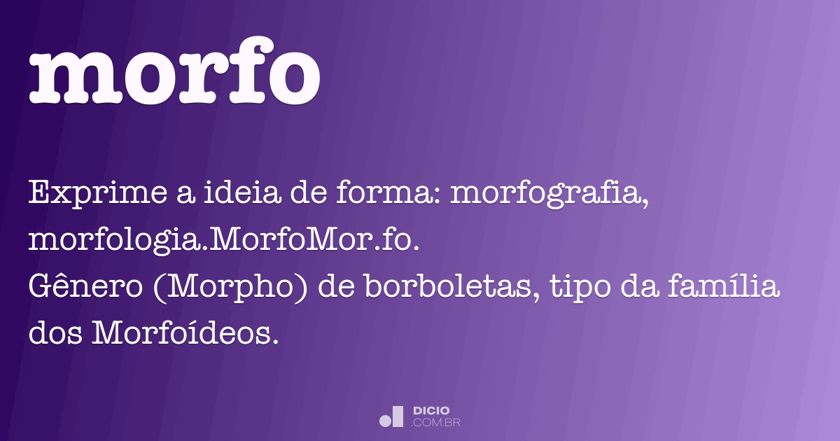 Morfo - Dicio, Dicionário Online de Português