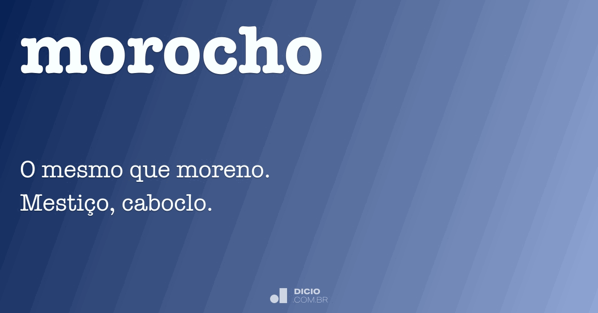 Morocho - Dicio, Dicionário Online de Português
