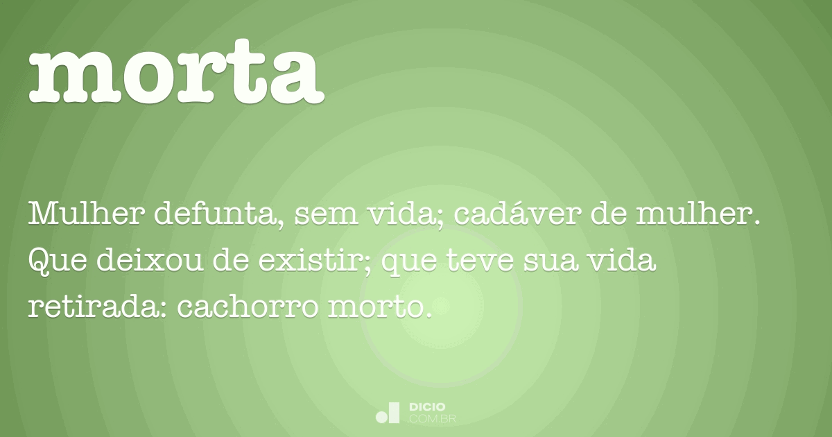 Morta - Dicio, Dicionário Online de Português