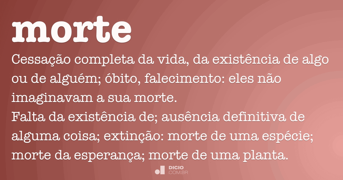 Morte - Dicio, Dicionário Online de Português