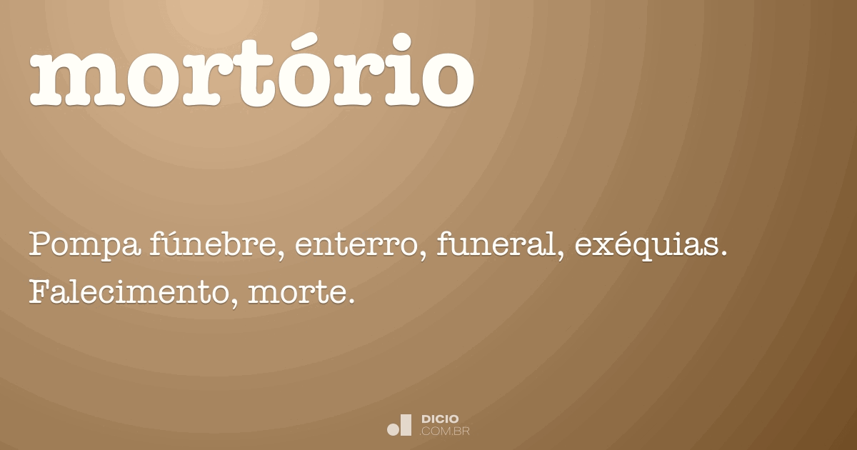 Mortório - Dicio, Dicionário Online de Português