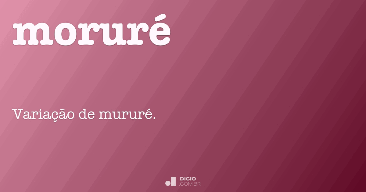 Moruré - Dicio, Dicionário Online de Português