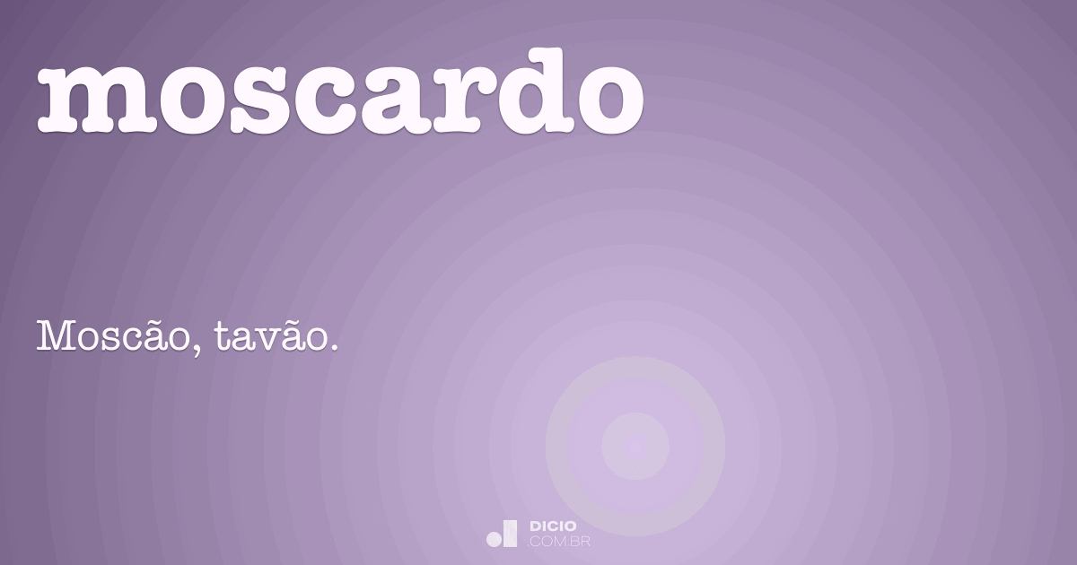 Moscardo - Dicio, Dicionário Online de Português