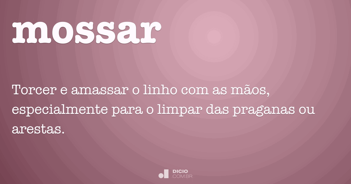 Mossar - Dicio, Dicionário Online de Português