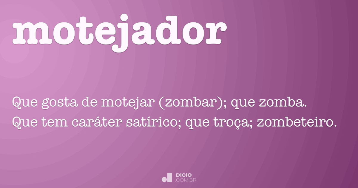 Motejador - Dicio, Dicionário Online de Português