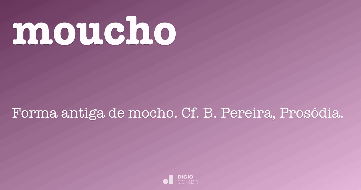 Moucho - Dicio, Dicionário Online de Português