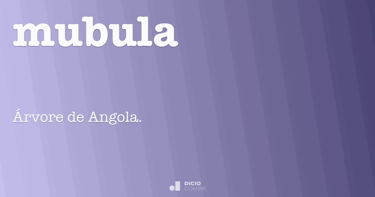 Mubula - Dicio, Dicionário Online de Português