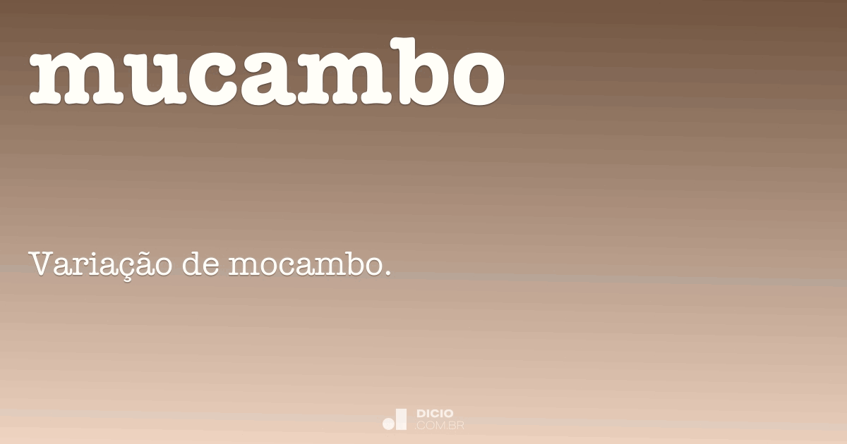 Mucambo - Dicio, Dicionário Online de Português