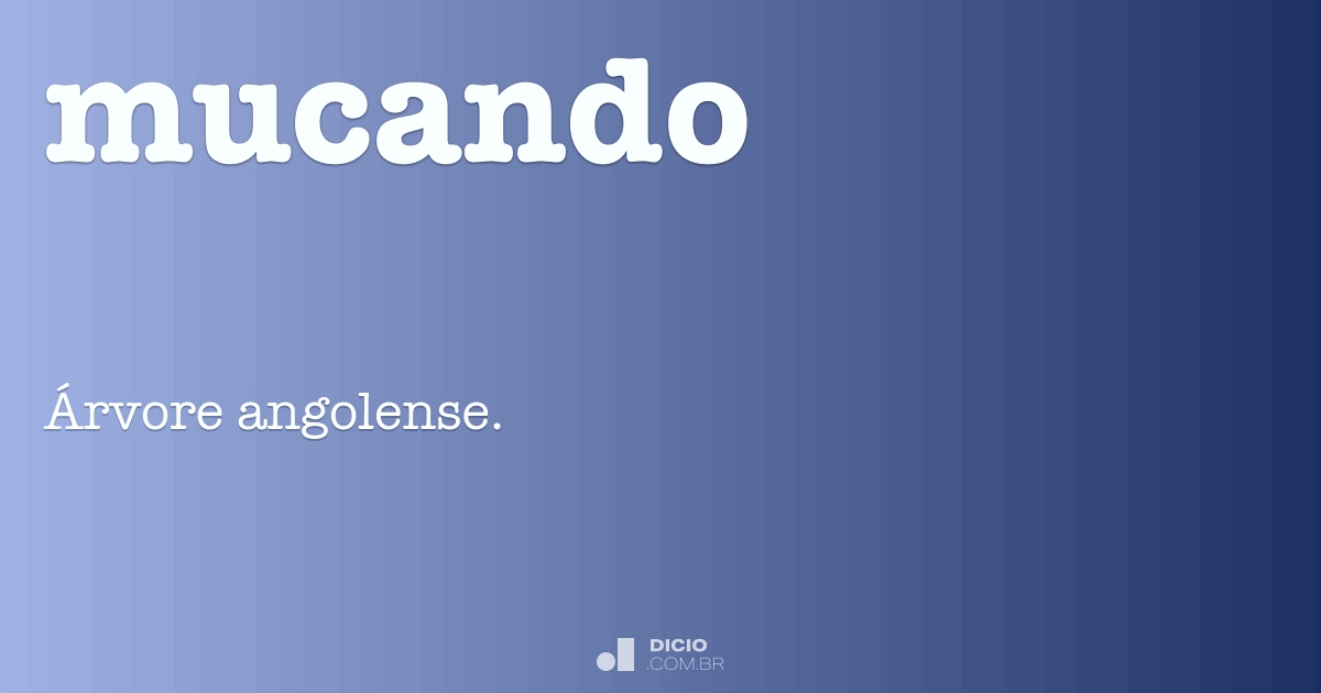 Mucando - Dicio, Dicionário Online de Português