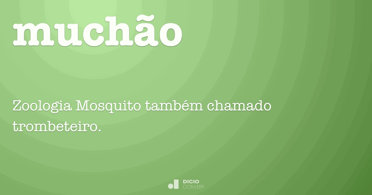 Muchão - Dicio, Dicionário Online de Português