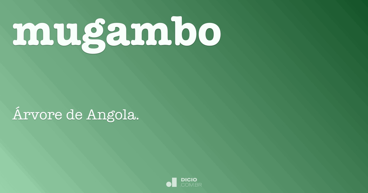 Mugambo - Dicio, Dicionário Online de Português