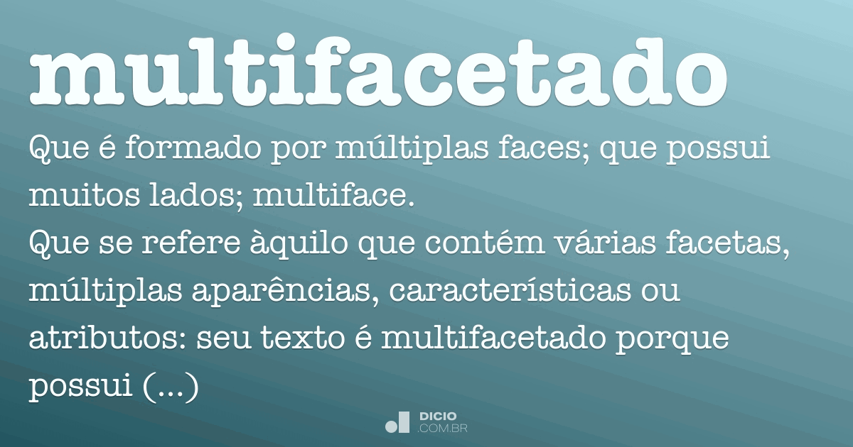 Multifacetado - Dicio, Dicionário Online de Português