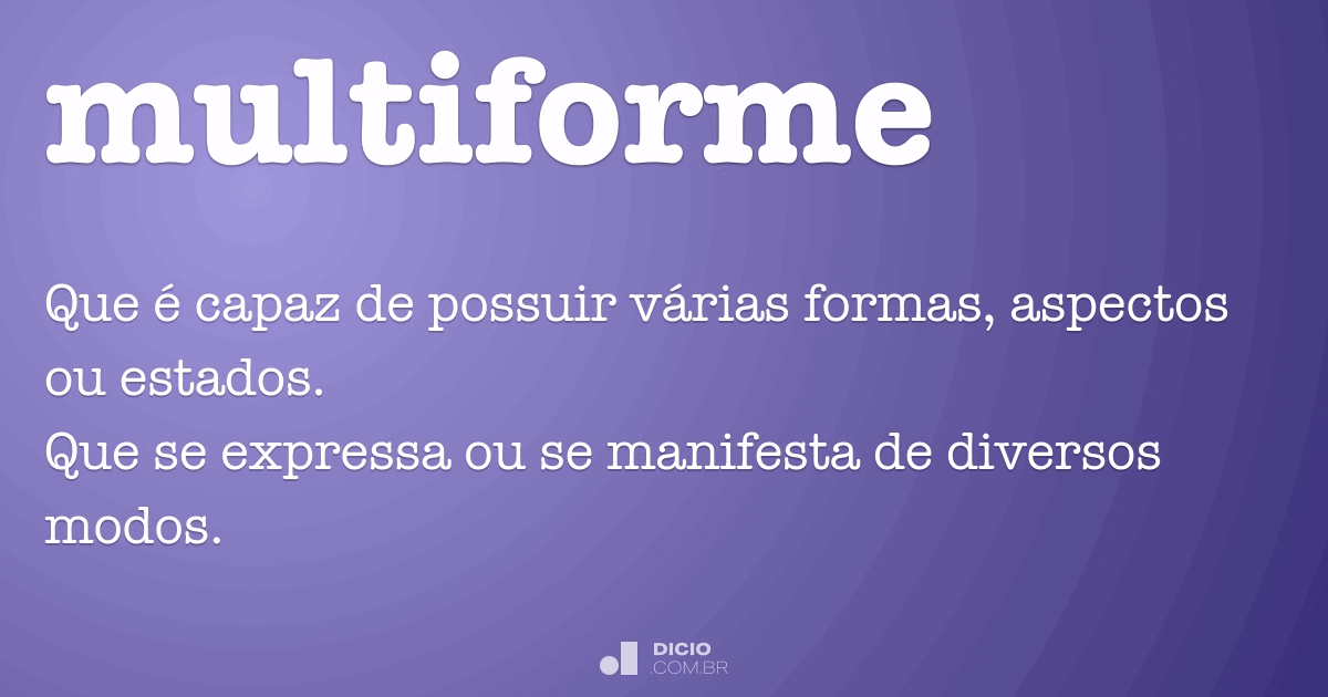 Multiforme - Dicio, Dicionário Online de Português