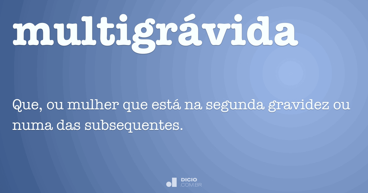 Multigrávida - Dicio, Dicionário Online de Português