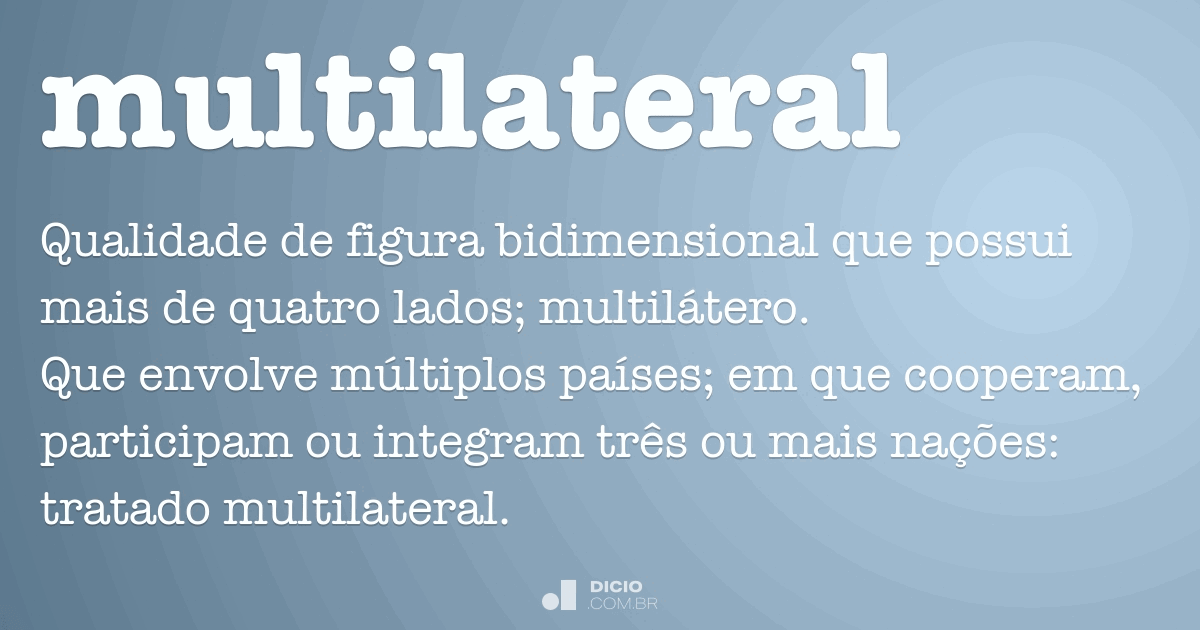 Multilateral - Dicio, Dicionário Online de Português