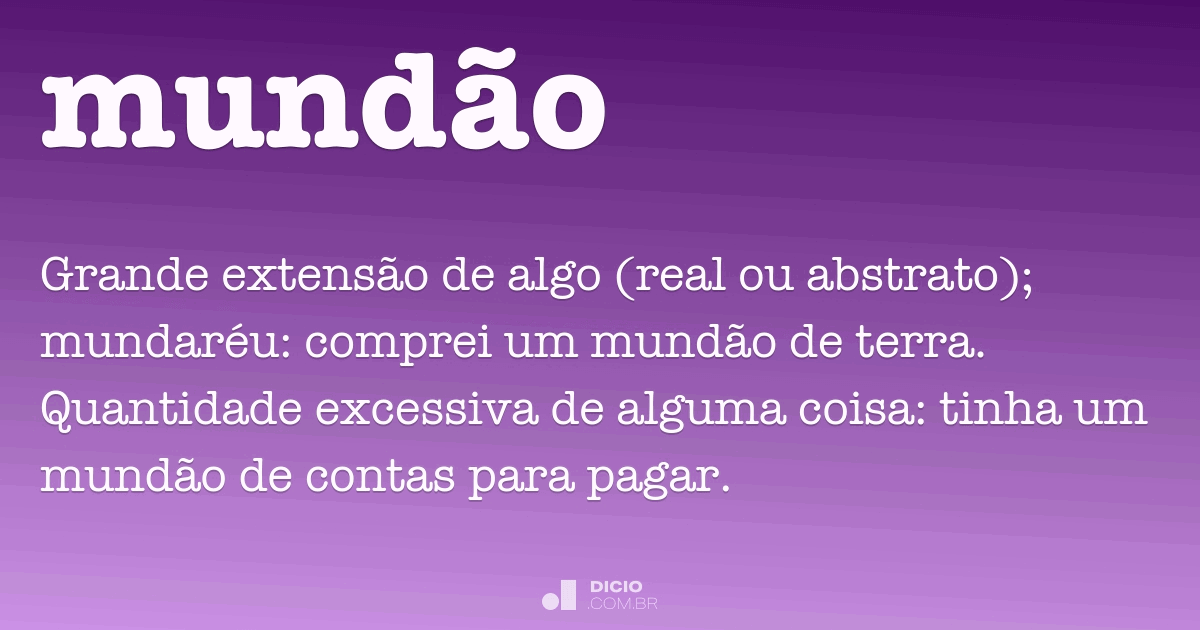 Mundão - Dicio, Dicionário Online de Português