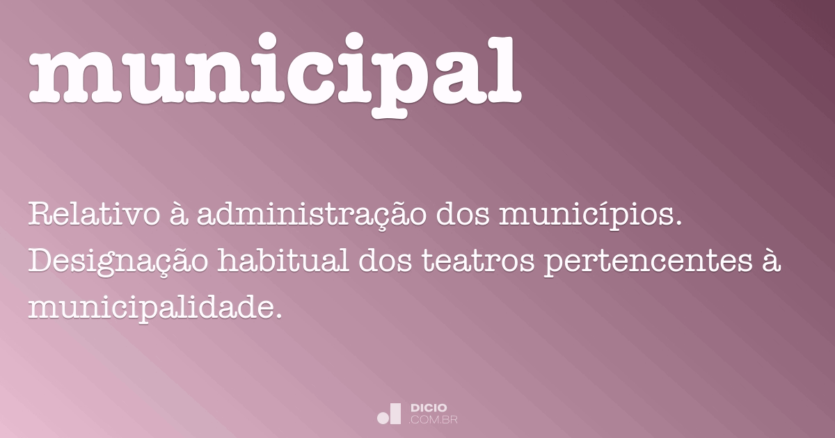 Municipal - Dicio, Dicionário Online de Português