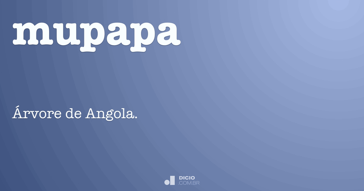 Mupapa - Dicio, Dicionário Online de Português