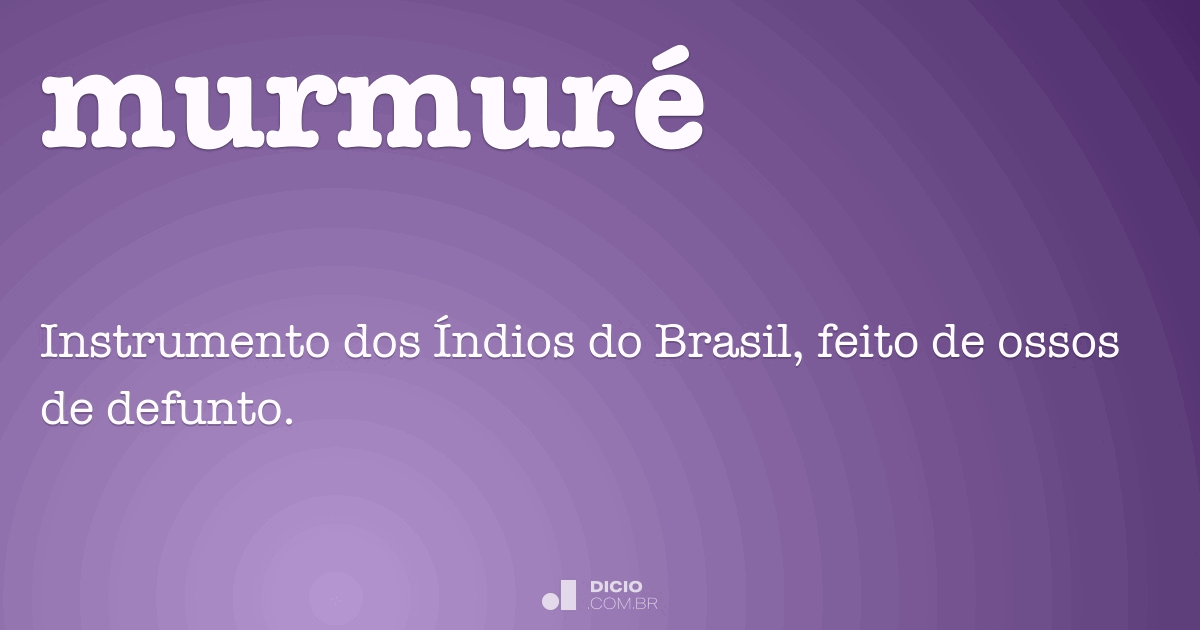 Murmuré - Dicio, Dicionário Online de Português