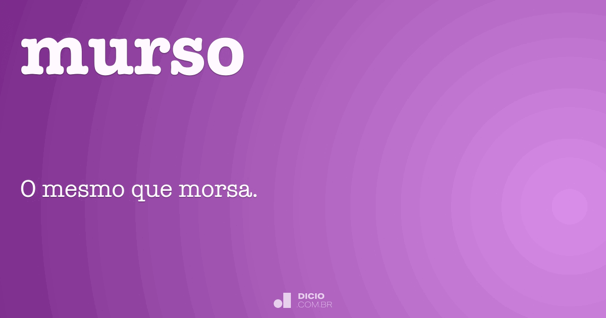 Murso - Dicio, Dicionário Online de Português