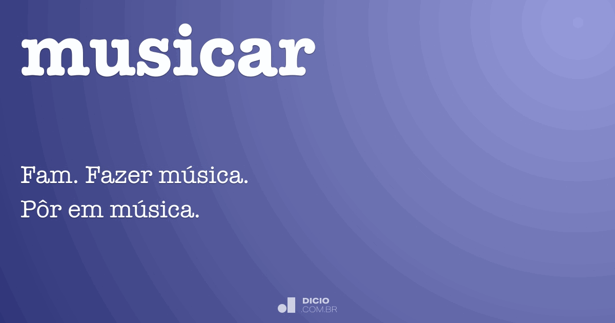 Musicar - Dicio, Dicionário Online de Português
