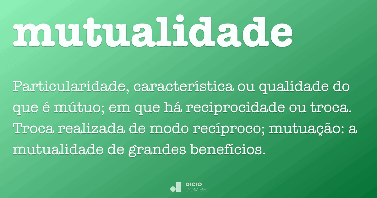 Mutualidade - Dicio, Dicionário Online de Português