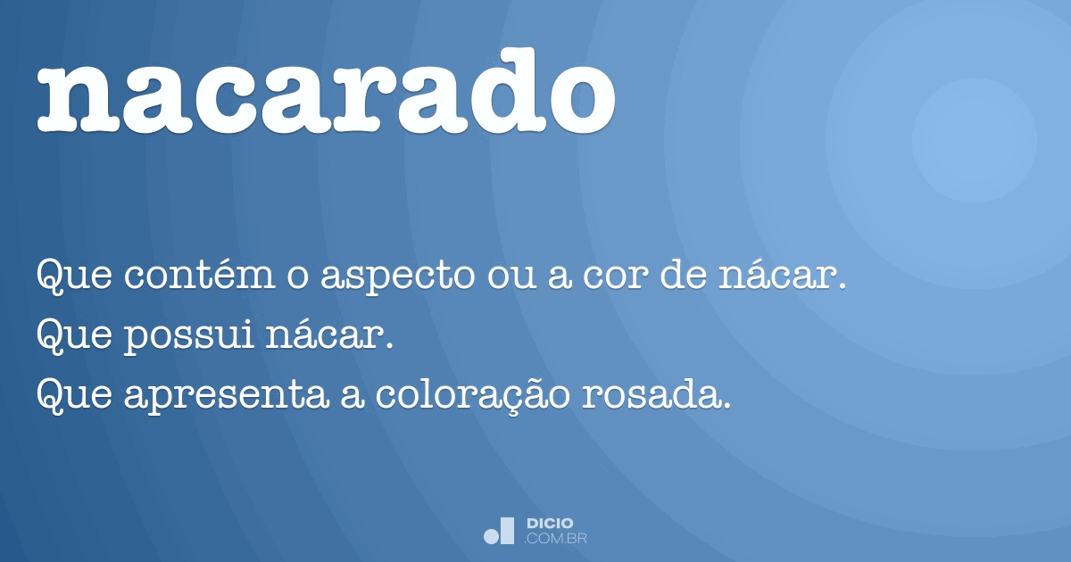 Nacarado - Dicio, Dicionário Online de Português