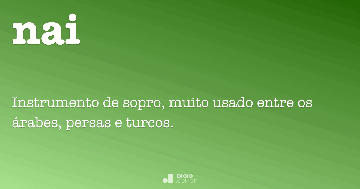 Nai - Dicio, Dicionário Online de Português