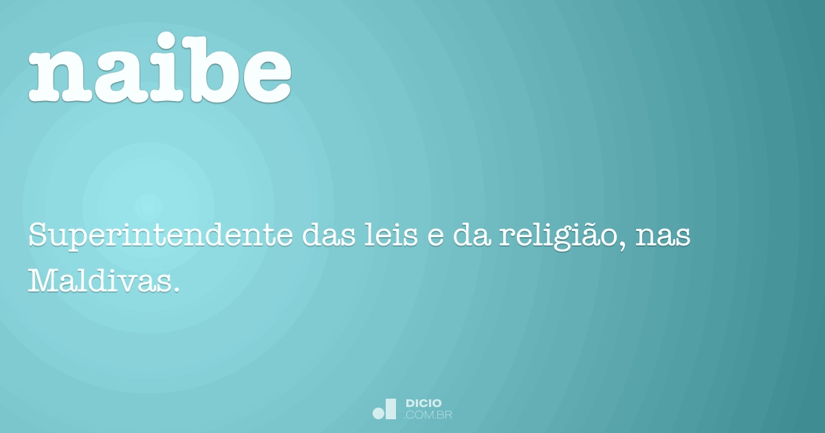 Naibe - Dicio, Dicionário Online de Português