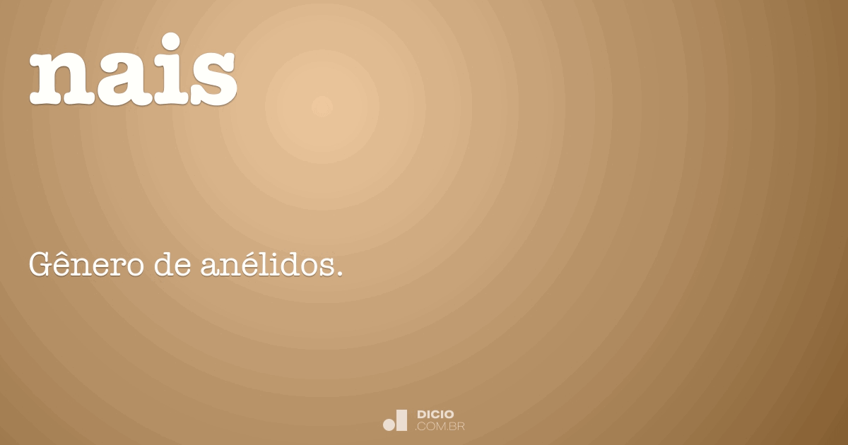 Nais - Dicio, Dicionário Online de Português