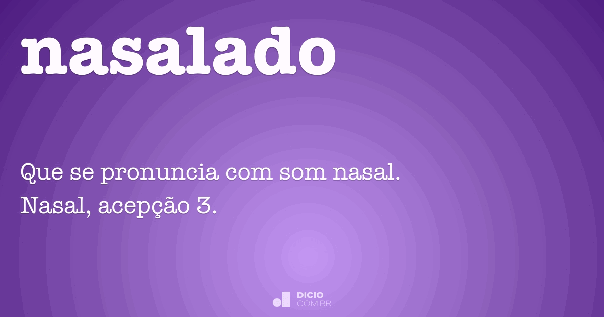 Nasalado - Dicio, Dicionário Online de Português