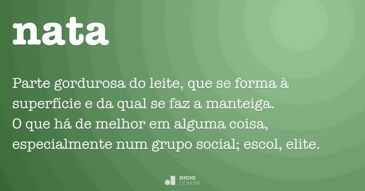 Nata - Dicio, Dicionário Online de Português