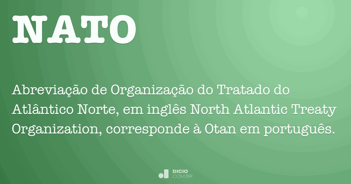 NATO - Dicio, Dicionário Online de Português