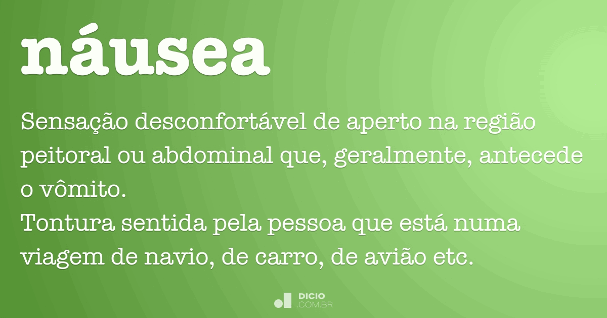 Náusea - Dicio, Dicionário Online de Português