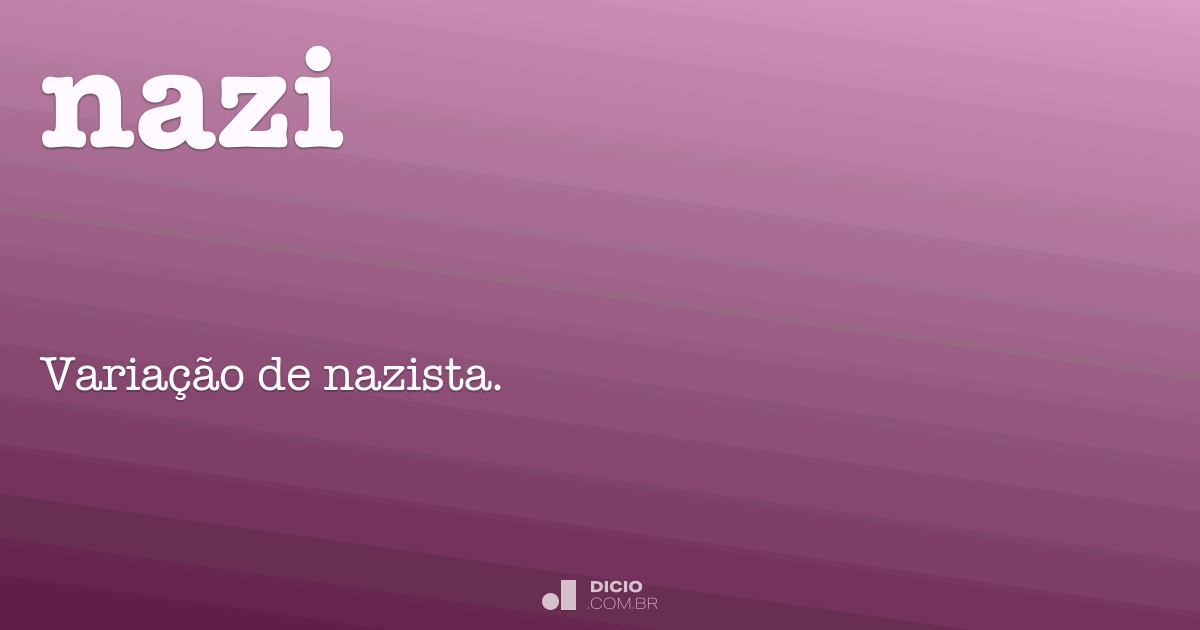 Nazi - Dicio, Dicionário Online de Português