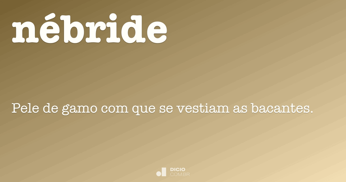Nébride - Dicio, Dicionário Online de Português