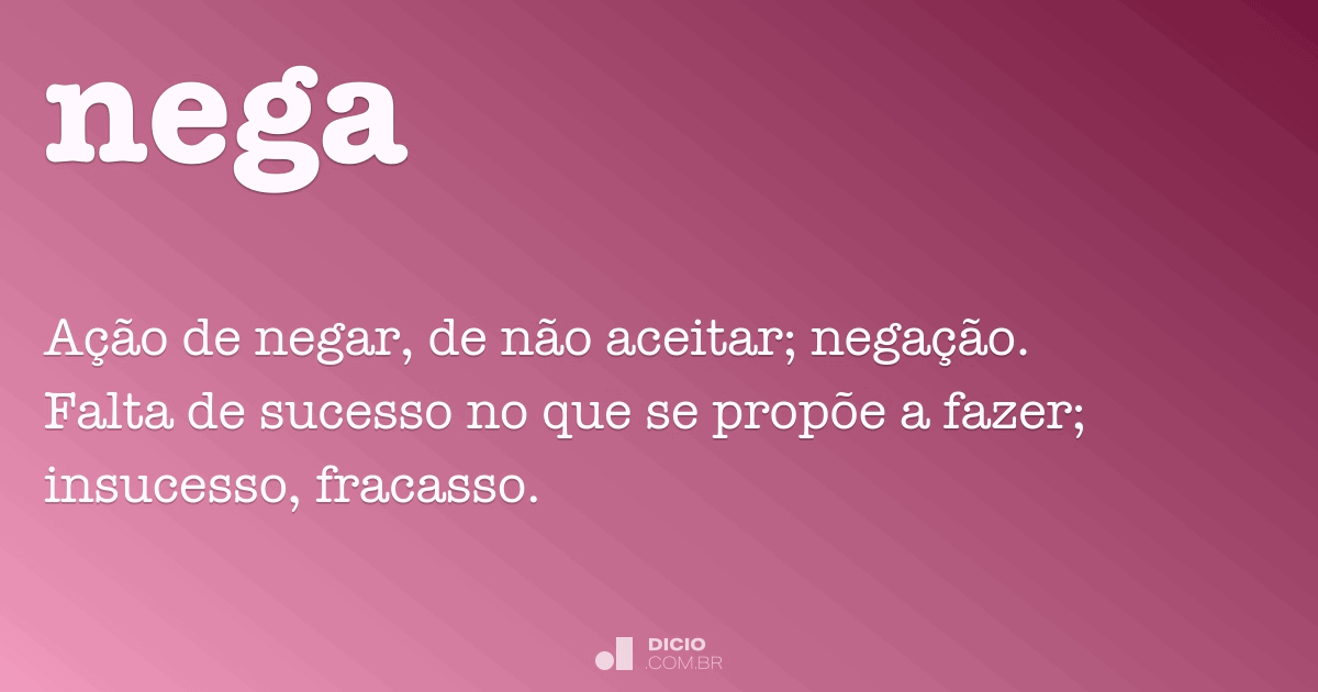 Nega - Dicio, Dicionário Online de Português