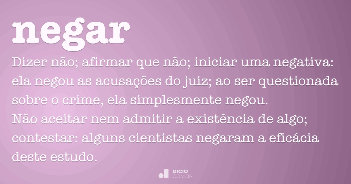 Negar - Dicio, Dicionário Online de Português