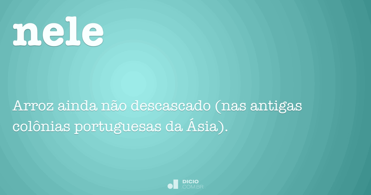 Nele - Dicio, Dicionário Online de Português