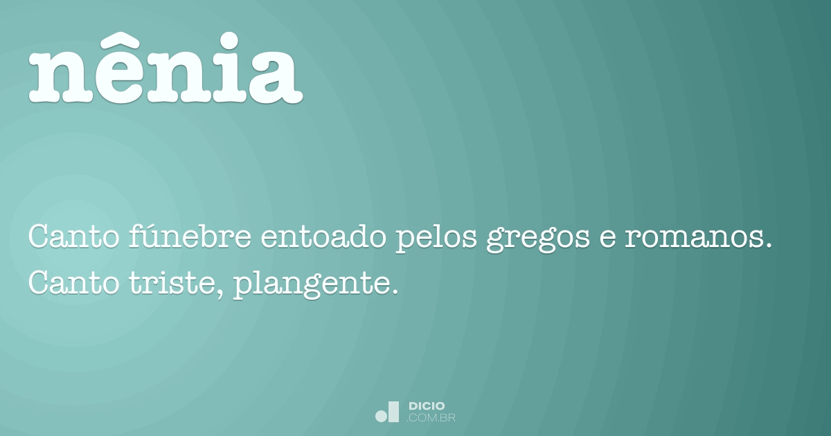 Nênia - Dicio, Dicionário Online de Português