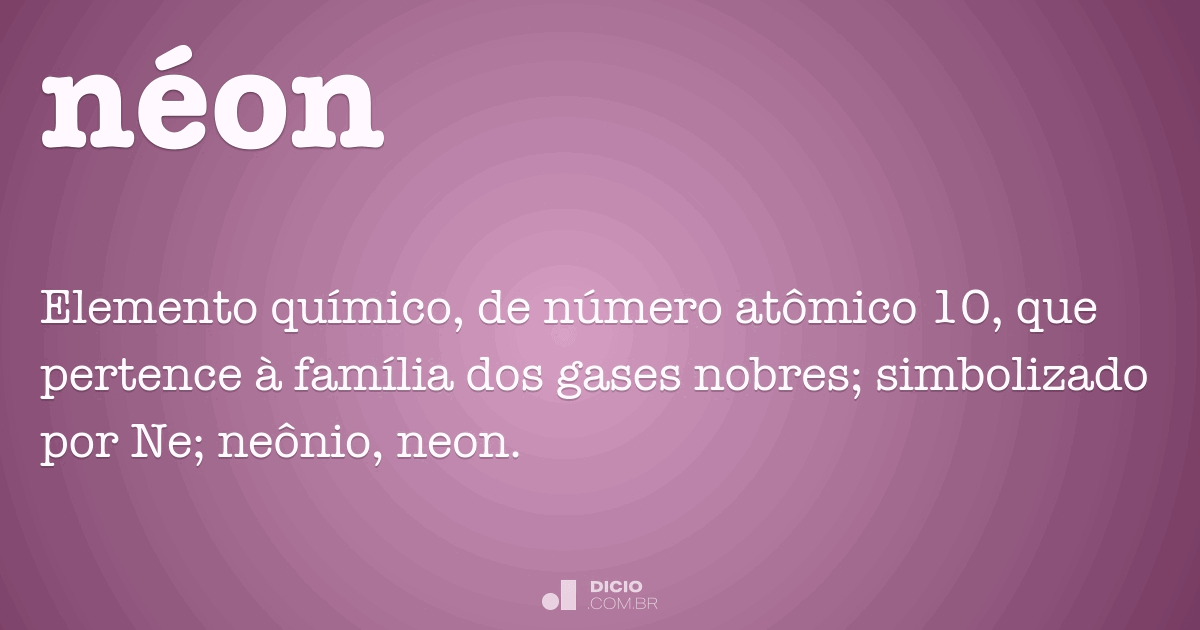 Néon - Dicio, Dicionário Online de Português