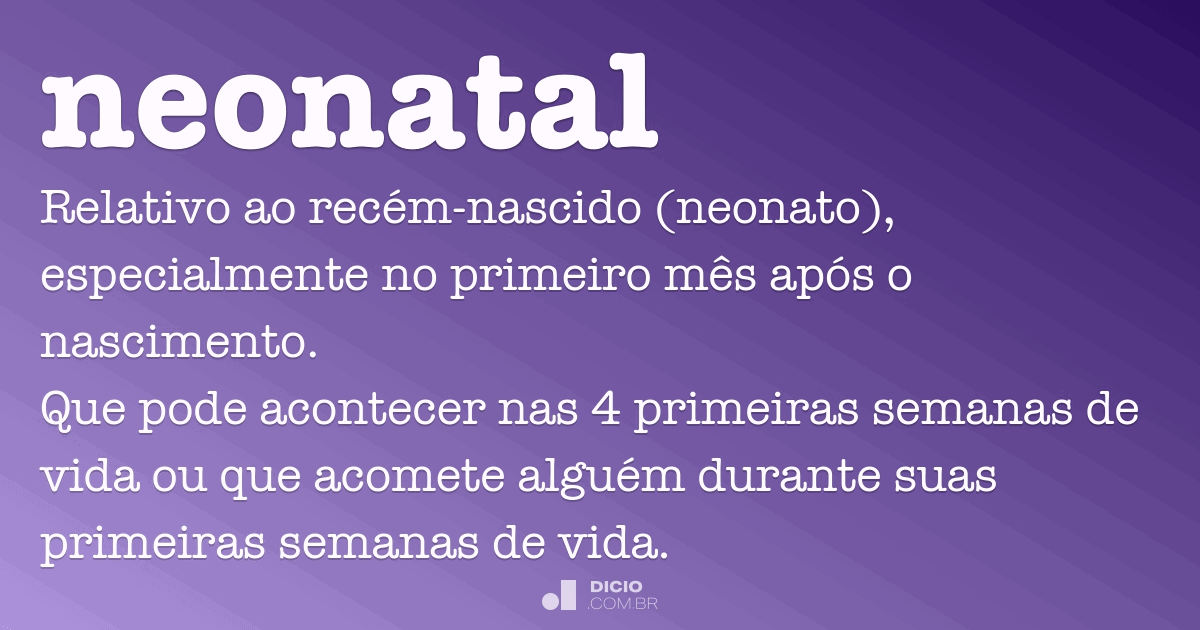 Neonatal - Dicio, Dicionário Online de Português