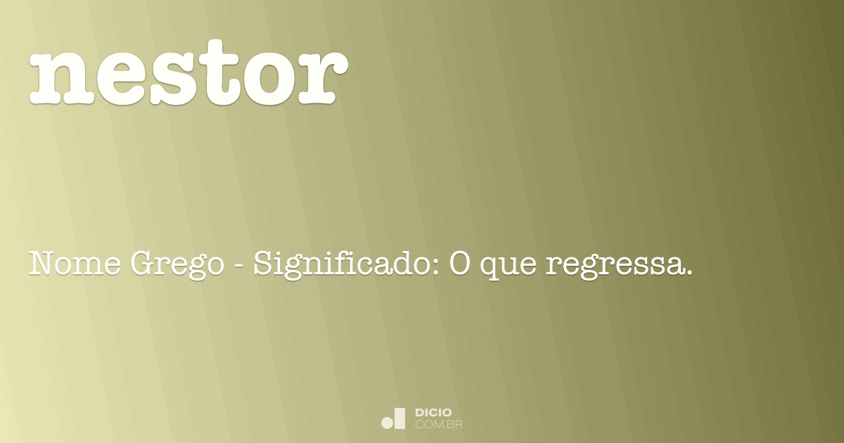 Nestor - Dicio, Dicionário Online de Português