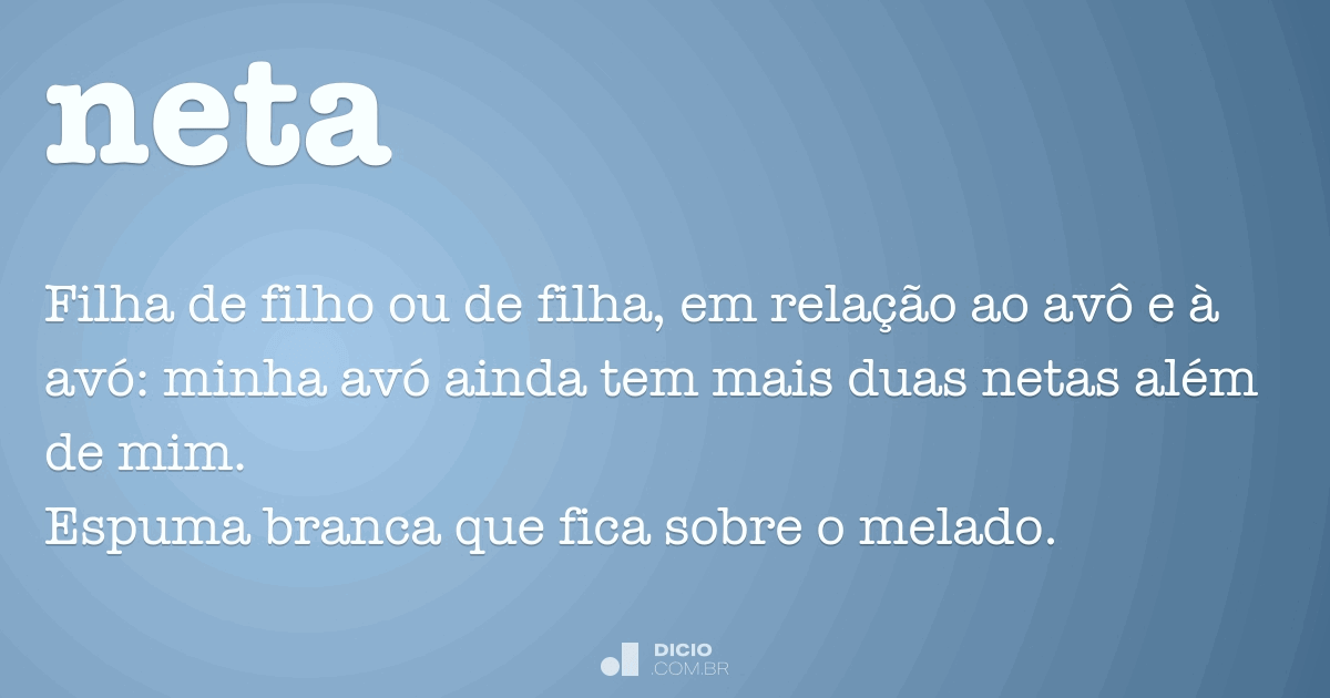 Neta - Dicio, Dicionário Online de Português