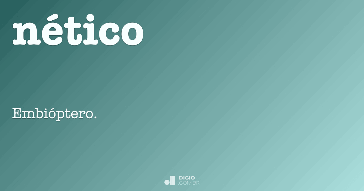 Nético - Dicio, Dicionário Online de Português