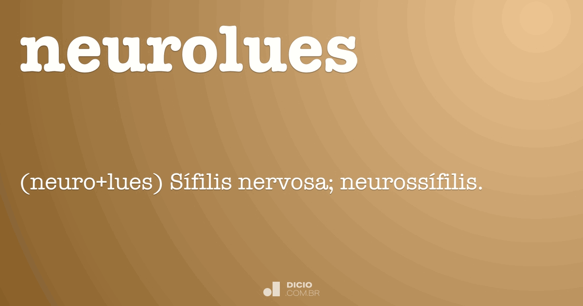 Neurolues - Dicio, Dicionário Online de Português