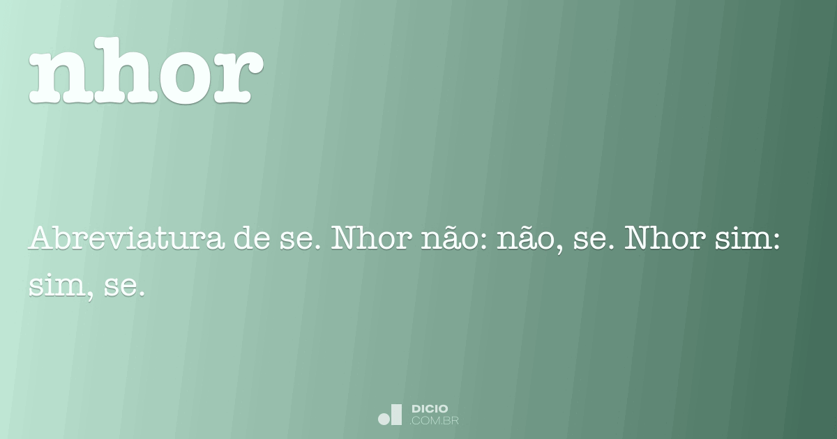 Nhor - Dicio, Dicionário Online de Português