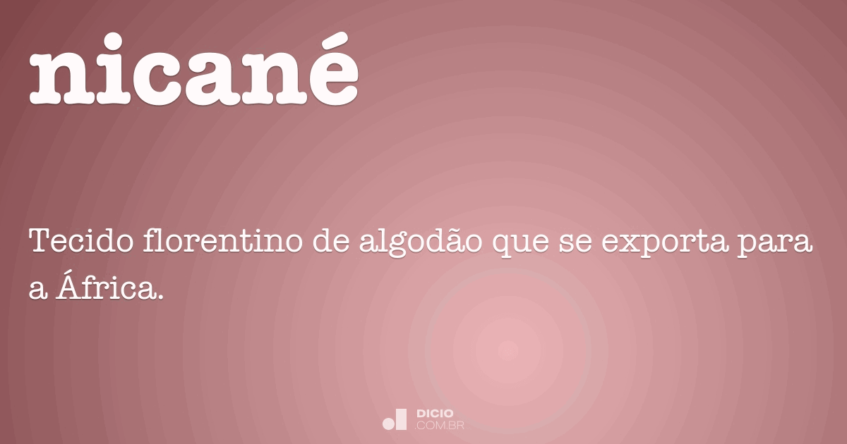 Nicané - Dicio, Dicionário Online de Português
